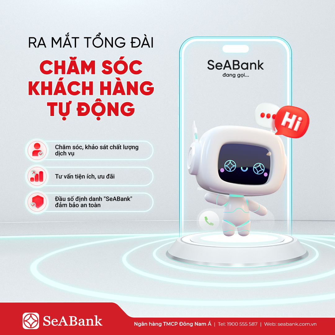 TRIỂN KHAI ĐỊNH DANH “SEABANK” CHO 6 ĐẦU SỐ TỔNG ĐÀI CHĂM SÓC KHÁCH ...